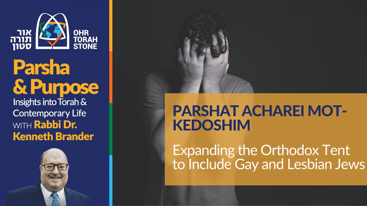 “Parsha and Purpose” – Acharei Mot-Kedoshim 5781 – Ohr Torah Stone
