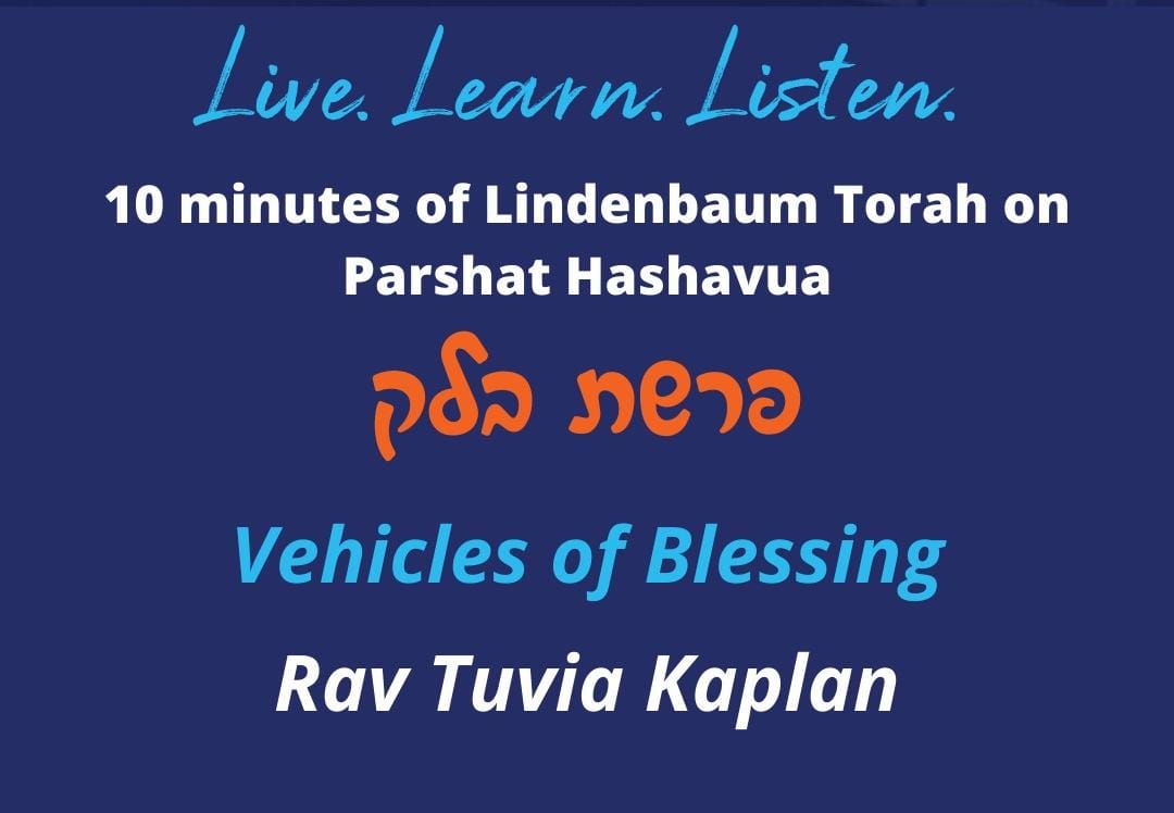 Live. Learn. Listen: Parshat Balak - Vehicles of Blessing - Ohr Torah Stone