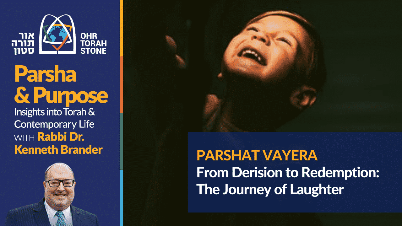 "Parsha and Purpose" - Vayera 5782 - Ohr Torah Stone