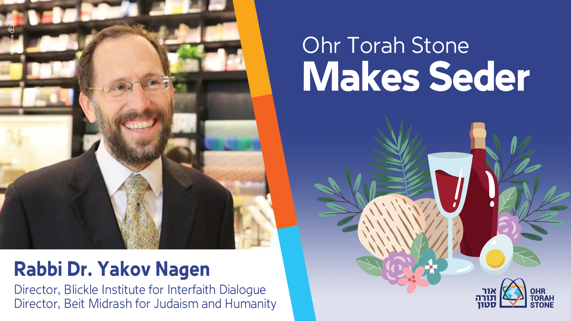 Ohr Torah Stone Makes Seder Rabbi Dr Yakov Nagen Ohr Torah Stone