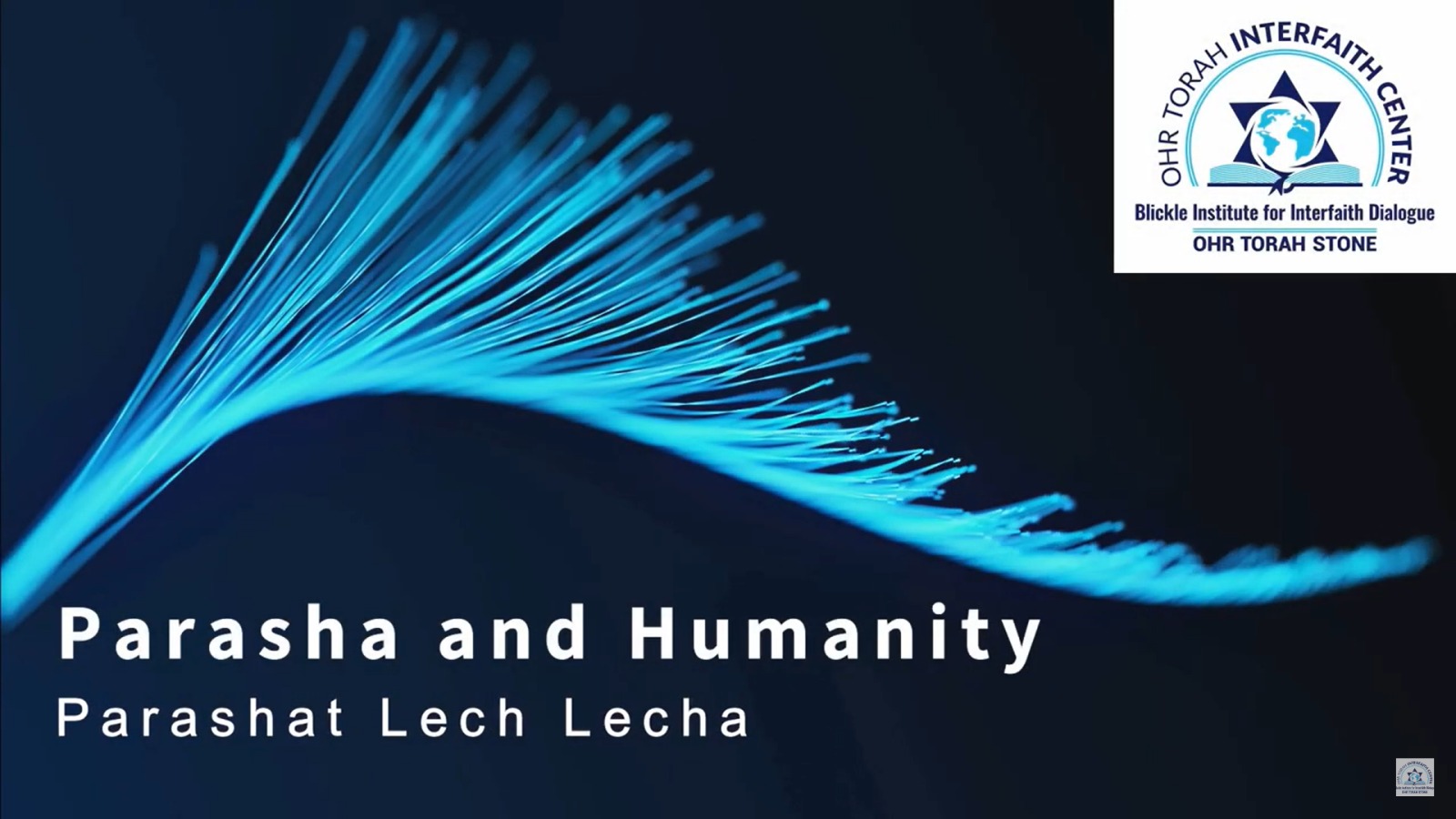 Parasha and Humanity: Lech Lecha - Ohr Torah Stone
