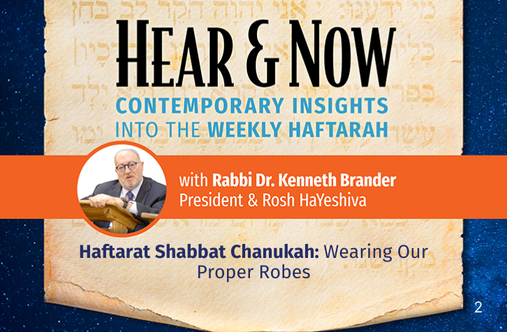 Haftarat Shabbat Chanukah: Wearing Our Proper Robes - Ohr Torah Stone