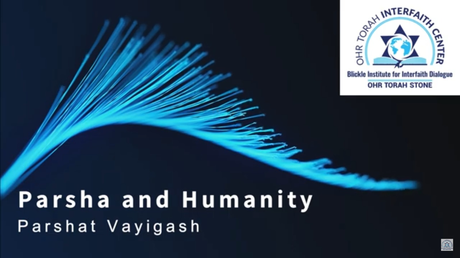 Parasha and Humanity: Vayigash - Ohr Torah Stone